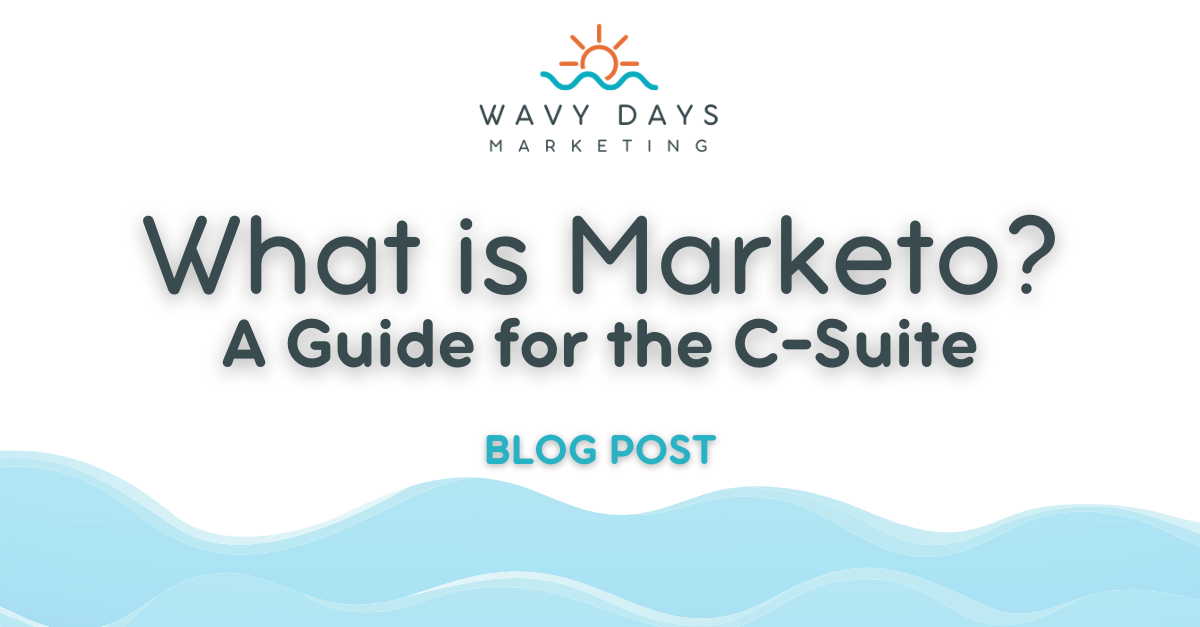 What is Marketo? A Guide for the C-Suite